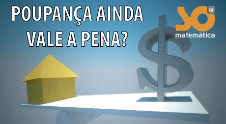 Poupança - Rendimento Mensal - Só Matemática